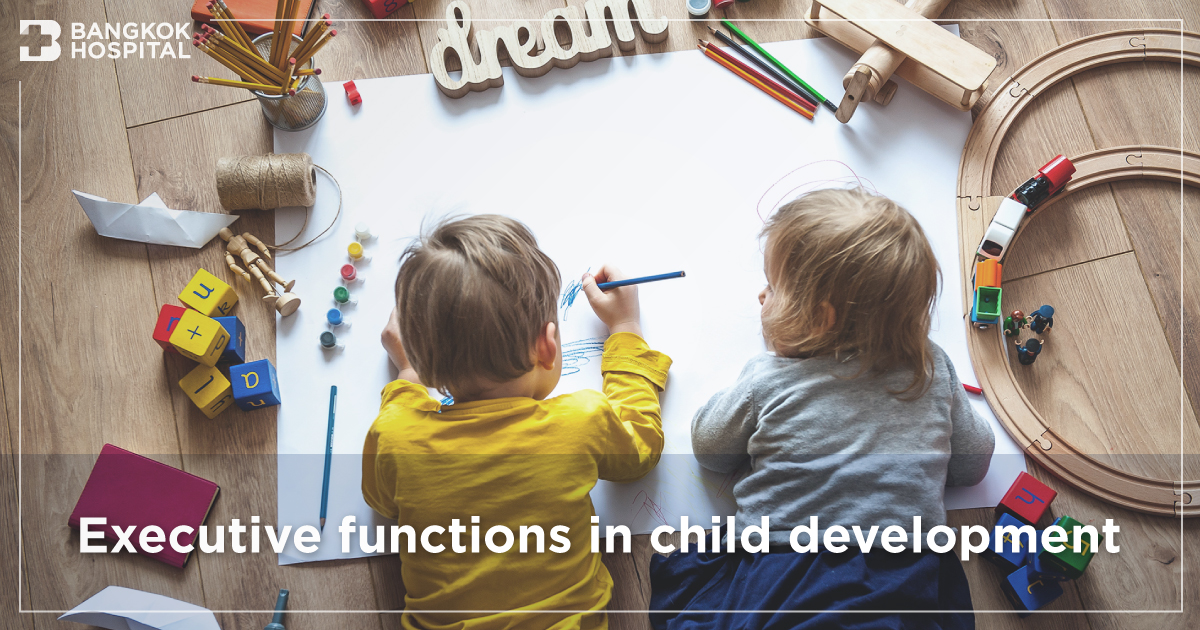 Executive functions in child development | Bangkok Hospital Headquarter