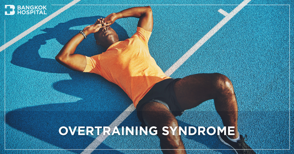 Overtraining Syndrome ออกกำลังหนักเกินไปไม่ดีแน่ | โรงพยาบาลกรุงเทพ ...