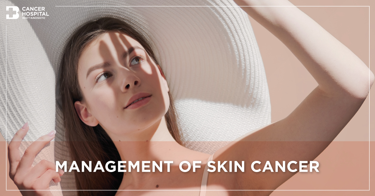 Management of skin cancer | Bangkok Cancer Hospital