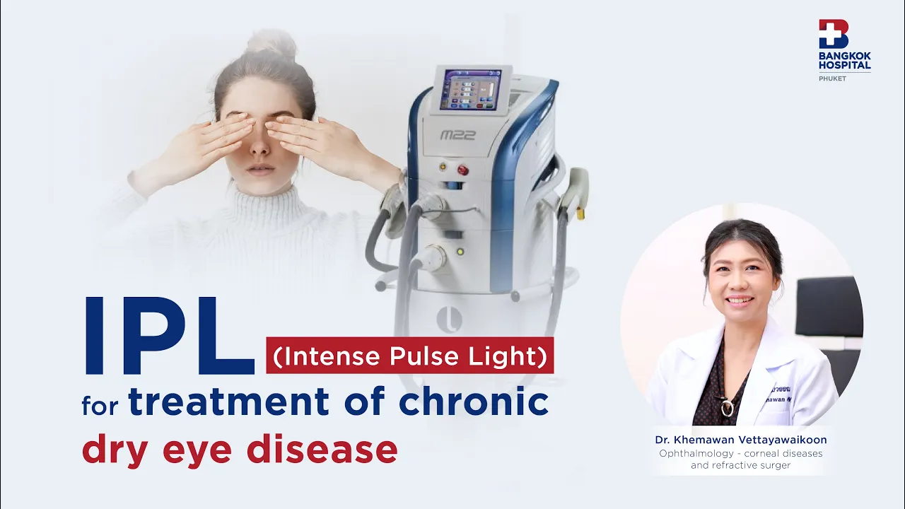 IPL (Intense Pulse Light) for Chronic Dry Eye Disease | Bangkok ...
